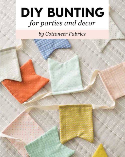 DIY Party Bunting | A FREE Pattern! - Cottoneer Fabrics