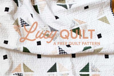 The Lucy Quilt Pattern Is Now Available! - Cottoneer Fabrics